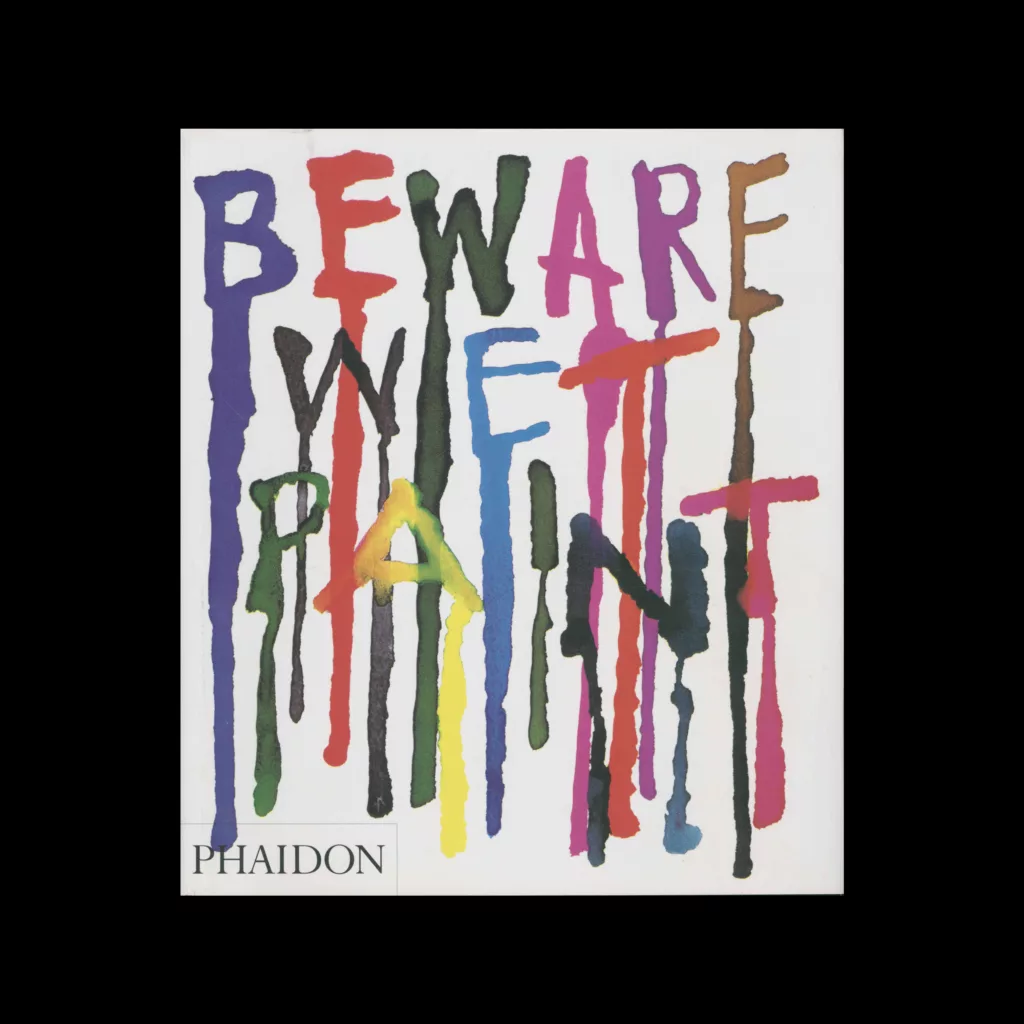 Beware Wet Paint: Designs by Alan Fletcher, Phaidon, 2004 - Design Reviewed
