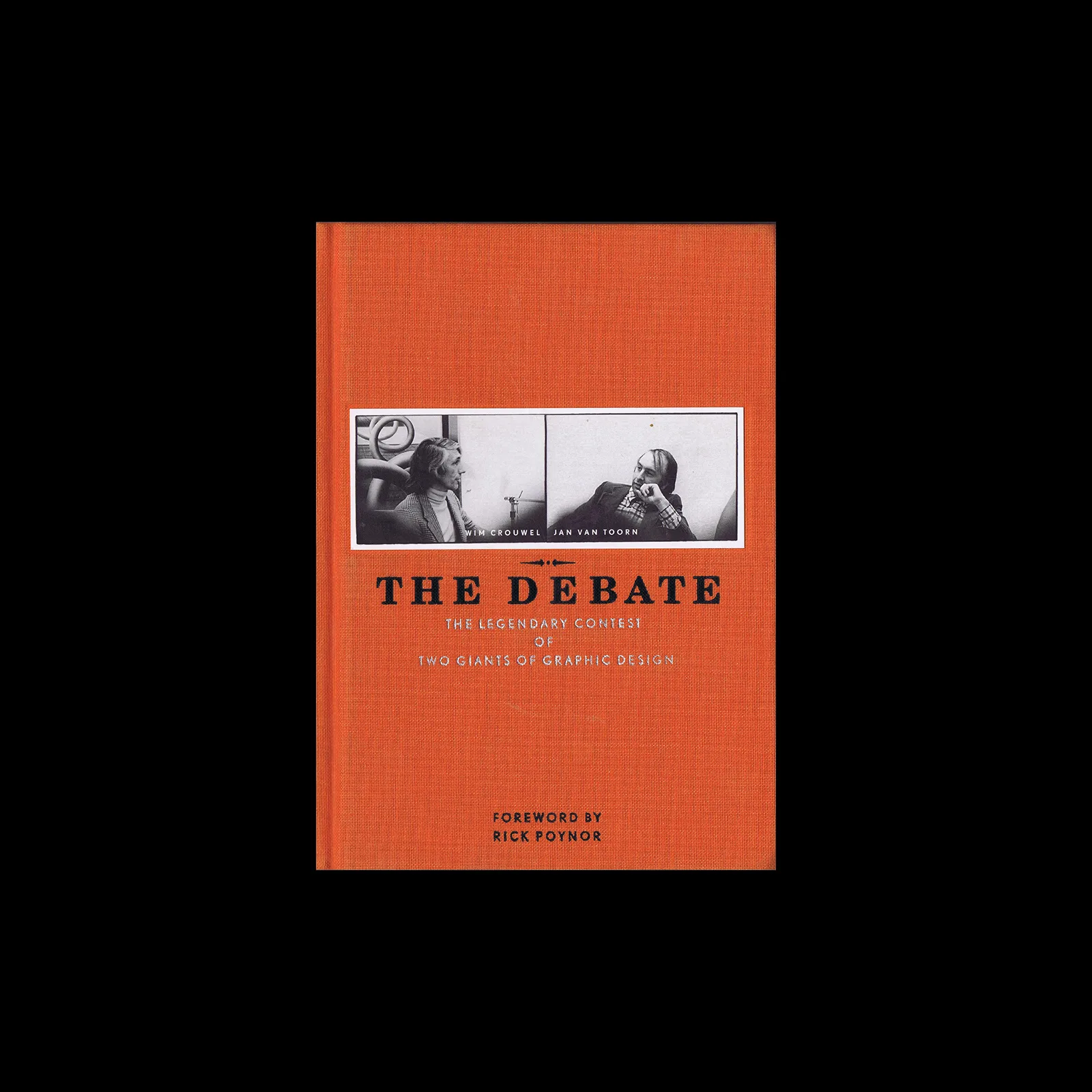 The Debate: The Legendary Contest of Two Giants of Graphic Design, The ...