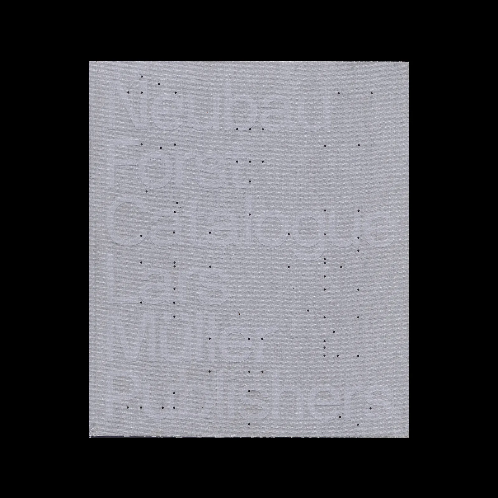 Neubau Forst Catalogue, Lars Müller Publishers, 2014 - Design Reviewed