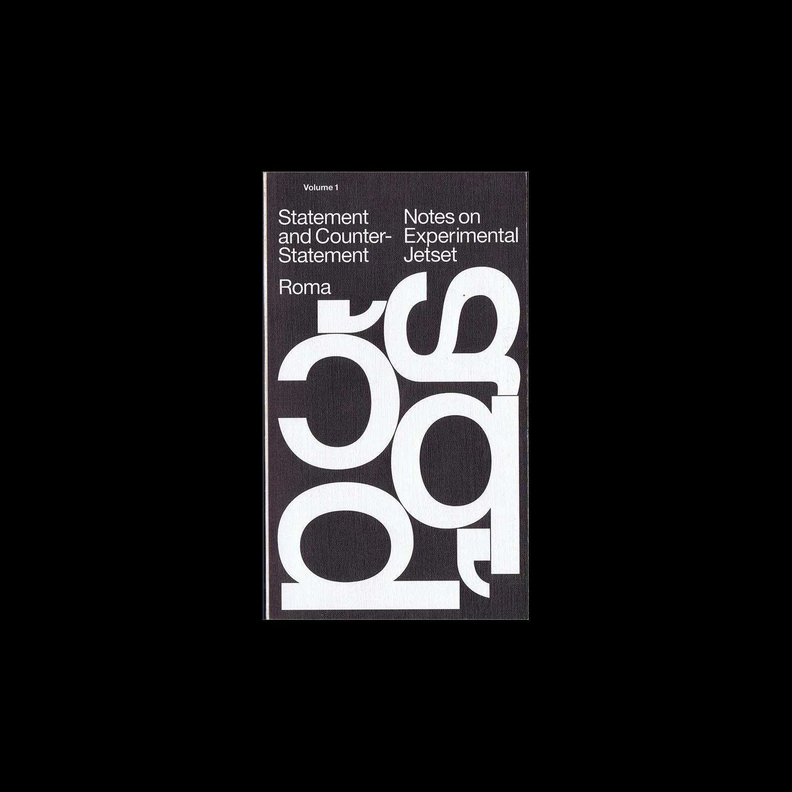 Statement and Counter-Statement: Notes on Experimental Jetset, Volume 1 ...