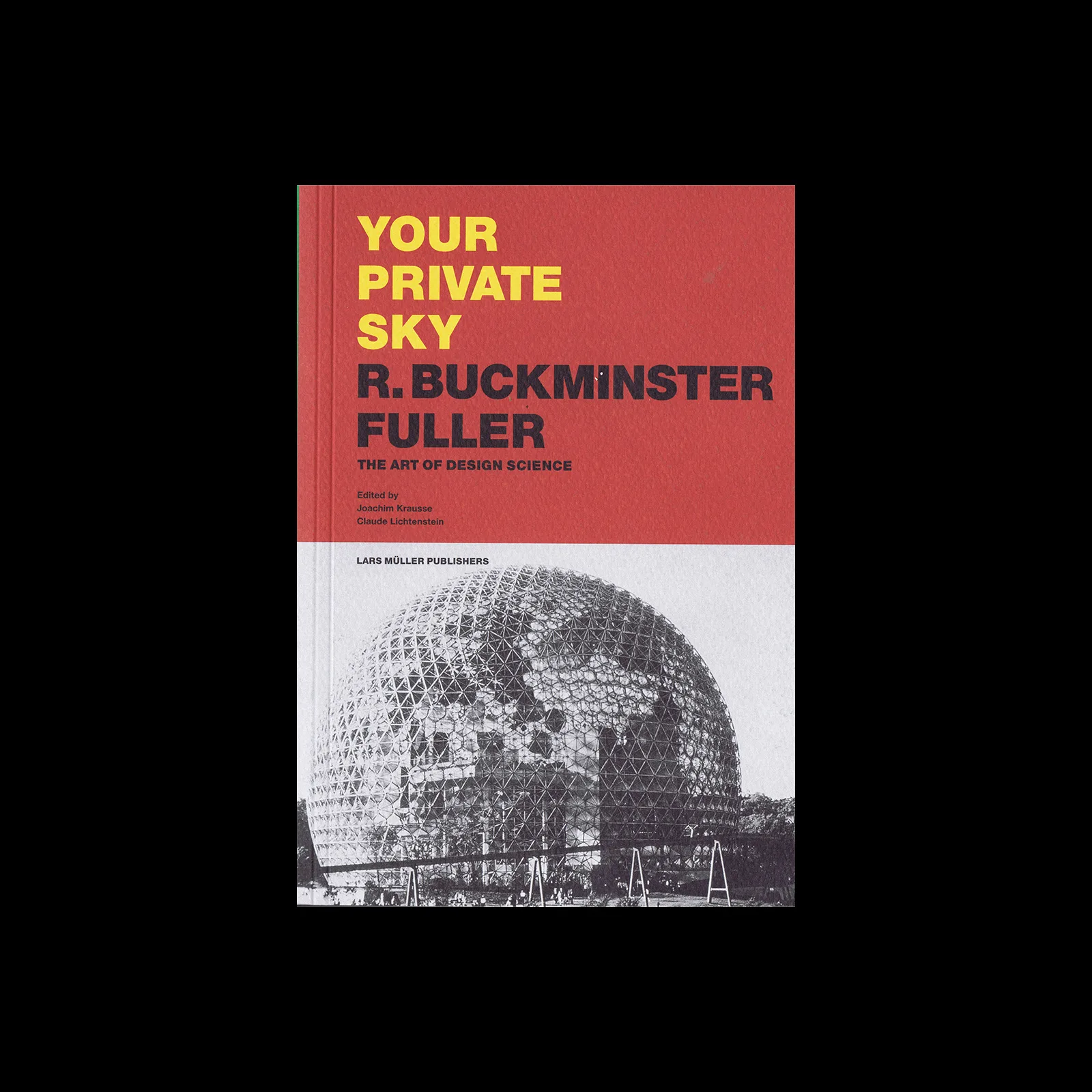 Your Private Sky - R. Buckminster Fuller: The Art of Design Science ...
