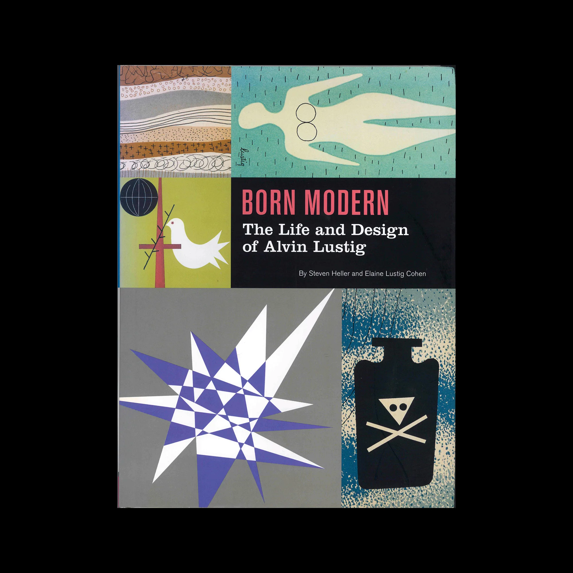 Born Modern: The Life and Design of Alvin Lustig, Chronicle Books, 2010 ...