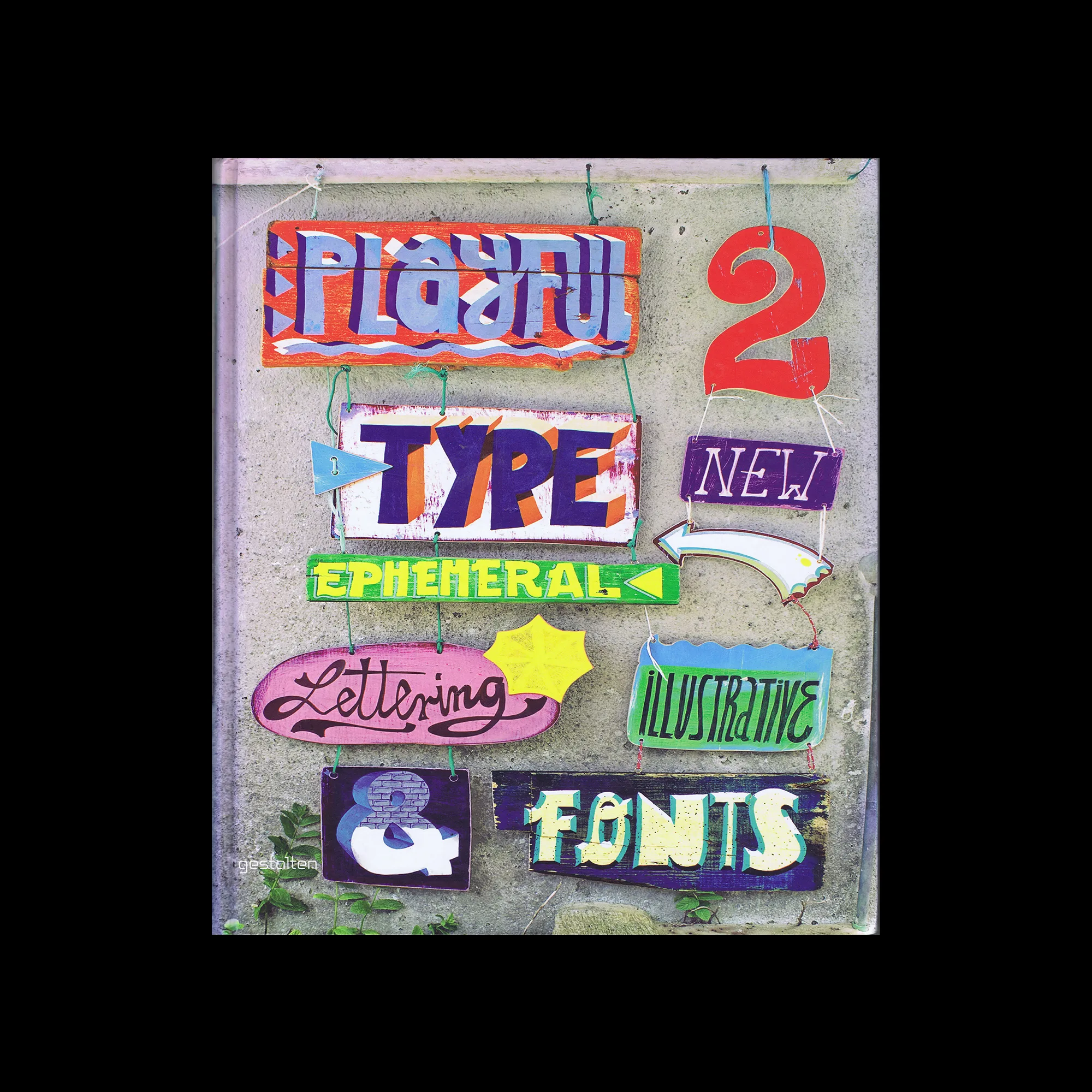 Playful Type V2: Ephemeral Lettering and Illustrative Fonts, Die ...